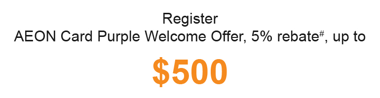AEON Credit Card Welcome Offer AEON Credit Card Welcome Offer